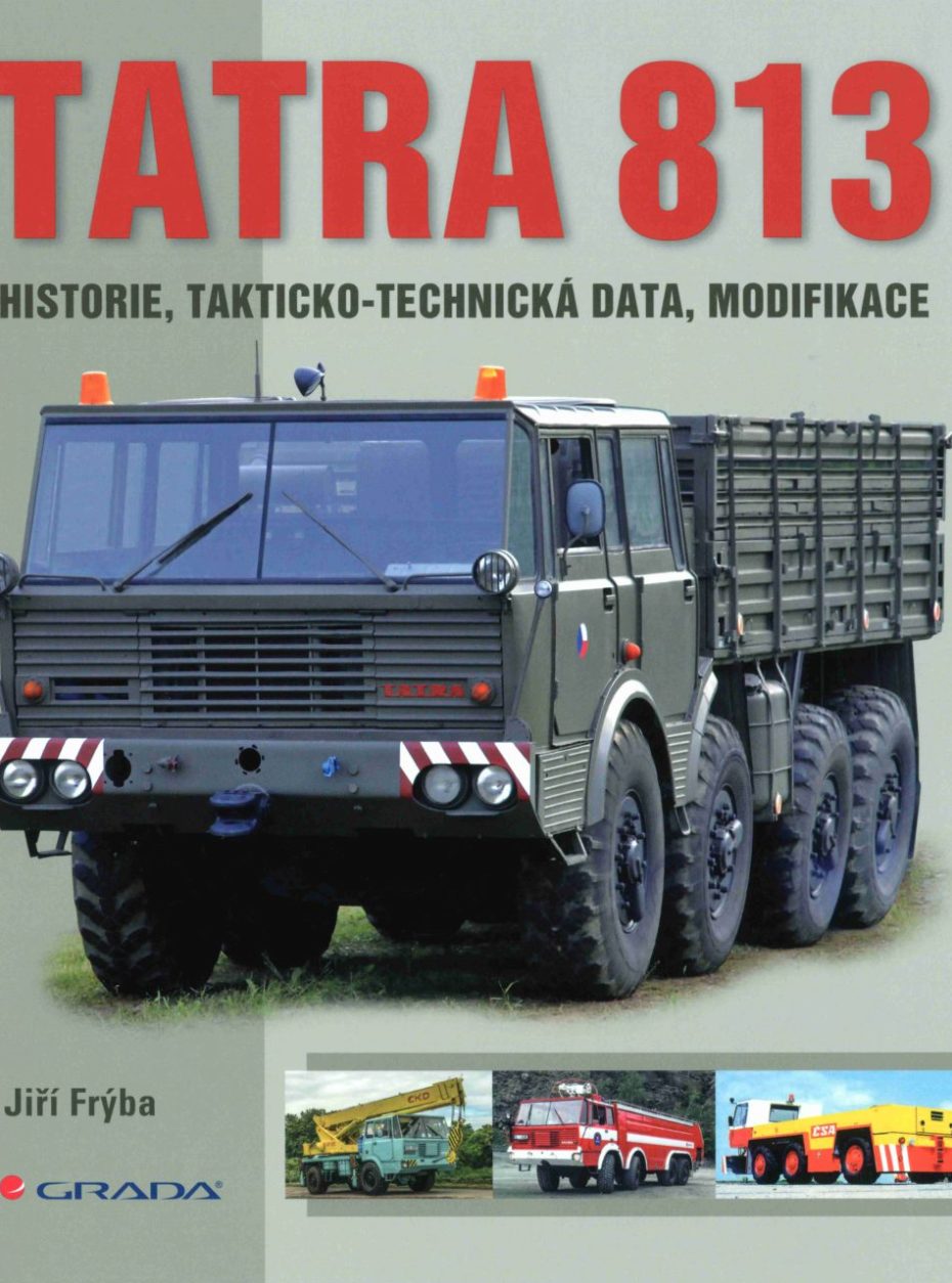 TATRA 813: historie, takticko-technická data, modifikace, Jiří Frýba ...